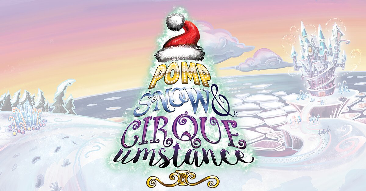 POMP, SNOW & CIRQUEumstance™ Shop – POMP, SNOW, & CIRQUEumstance™ Shop